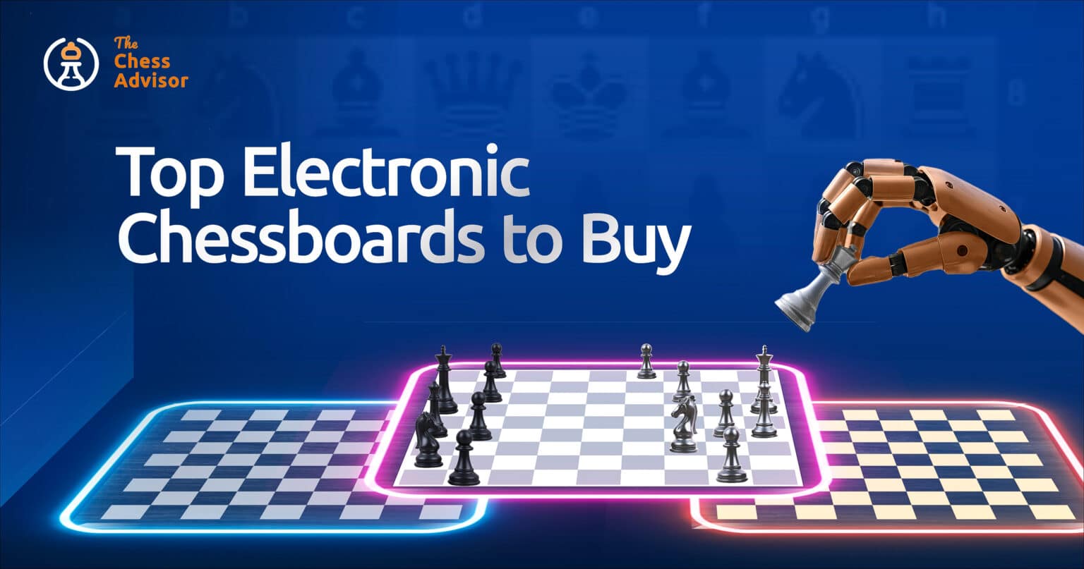 Top Electronic Chessboards to Buy: A Complete Guide - The Chess Advisor